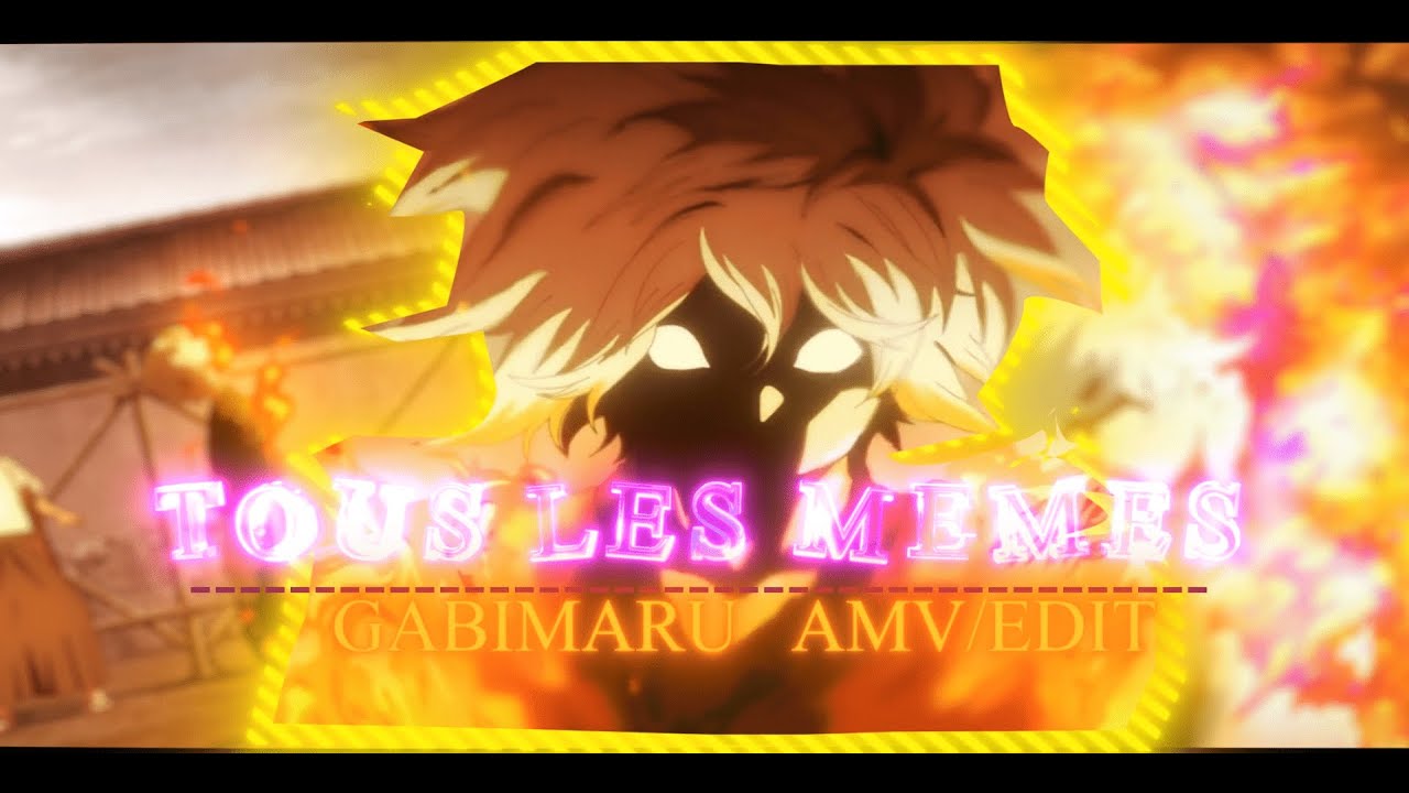 TOUS LES MEMES | GABIMARU | HELL'S PARADISE | [ AMV/EDIT] - YouTube