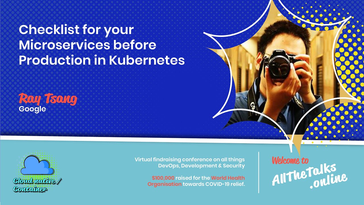 Checklist For Your Microservices Before Production In Kubernetes Ray Tsang Youtube