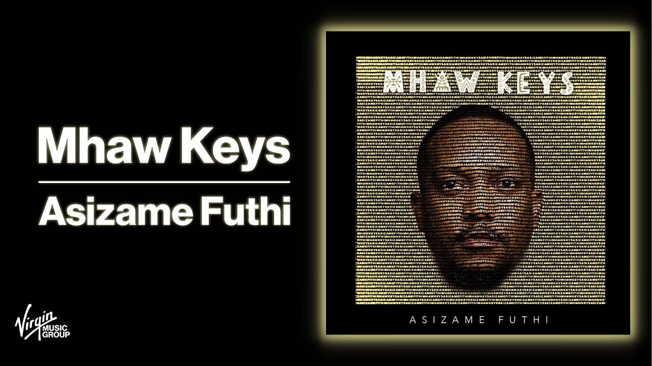 Mhaw Keys - Asizame Futhi | Official Audio - YouTube
