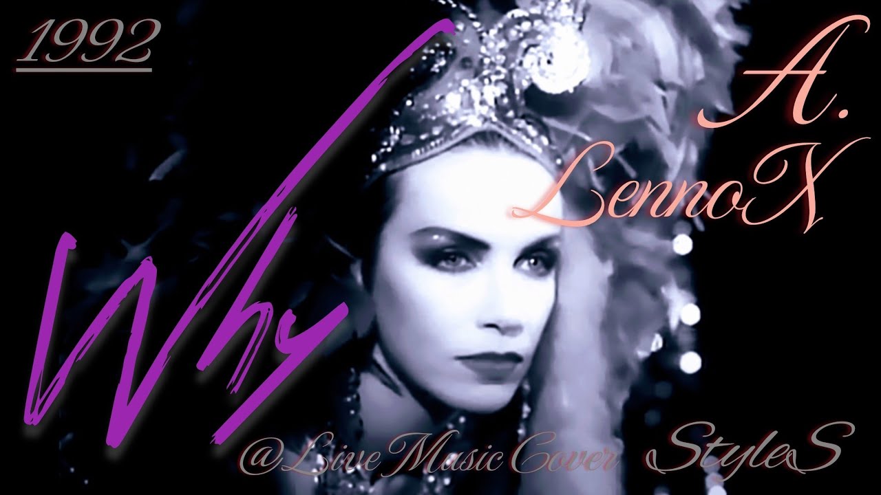 "WHY" Annie LennoX 1992, @livemusiccoverdfgerry9815 Classic Slow Beat ...