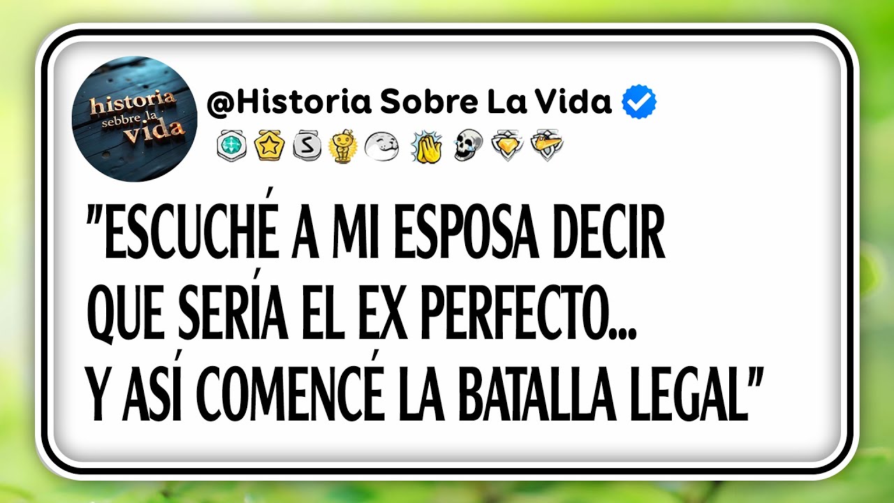 "Escuché A Mi Esposa Decir Que Sería El Ex Perfecto... Y Así Comencé La ...