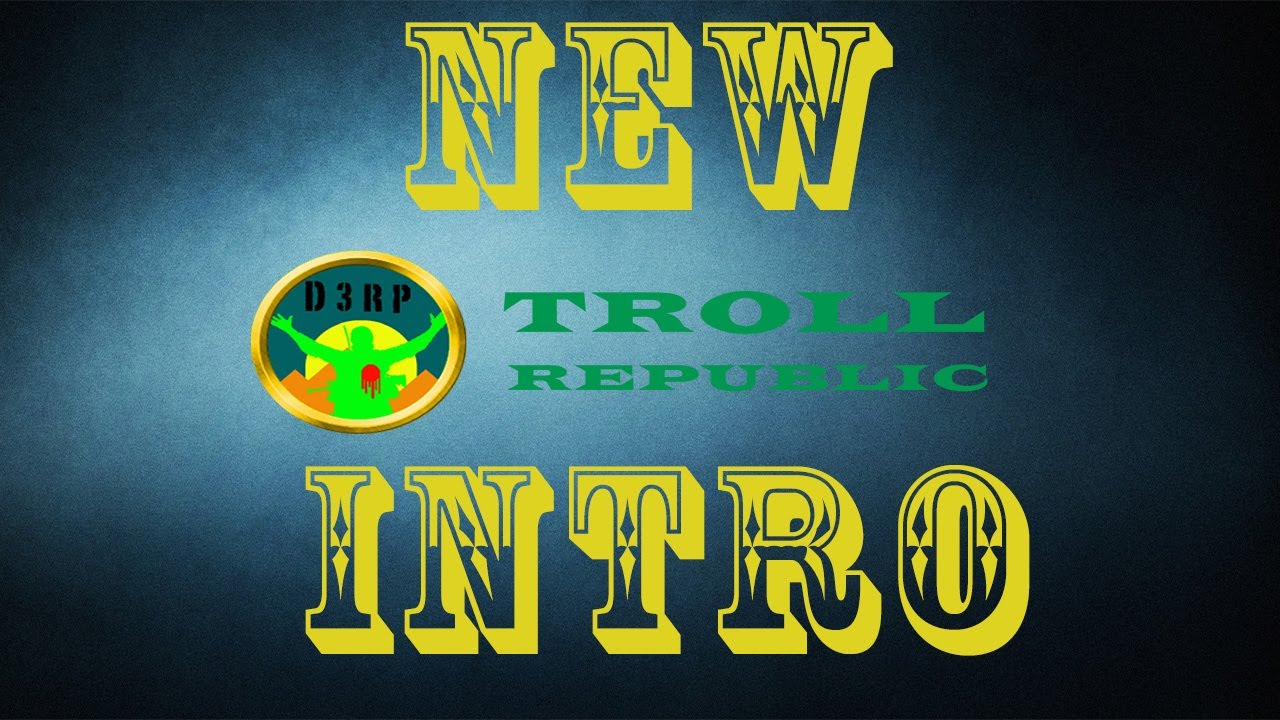 New Intro Reveal || Troll Republic - YouTube