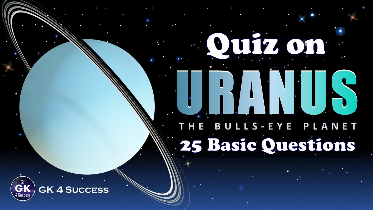 | QUIZ ON URANUS | Astronomy & Space | GK Planet Uranus |Solar System ...