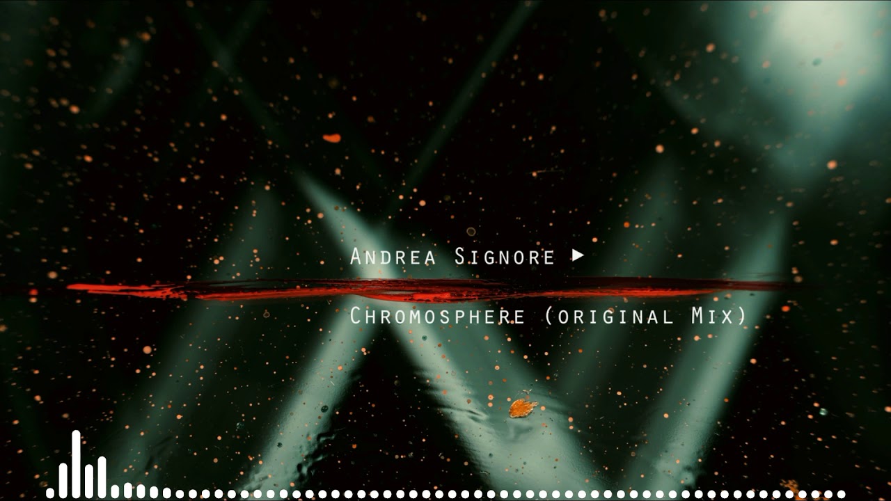 Andrea Signore - Chromosphere (Original Mix) - YouTube