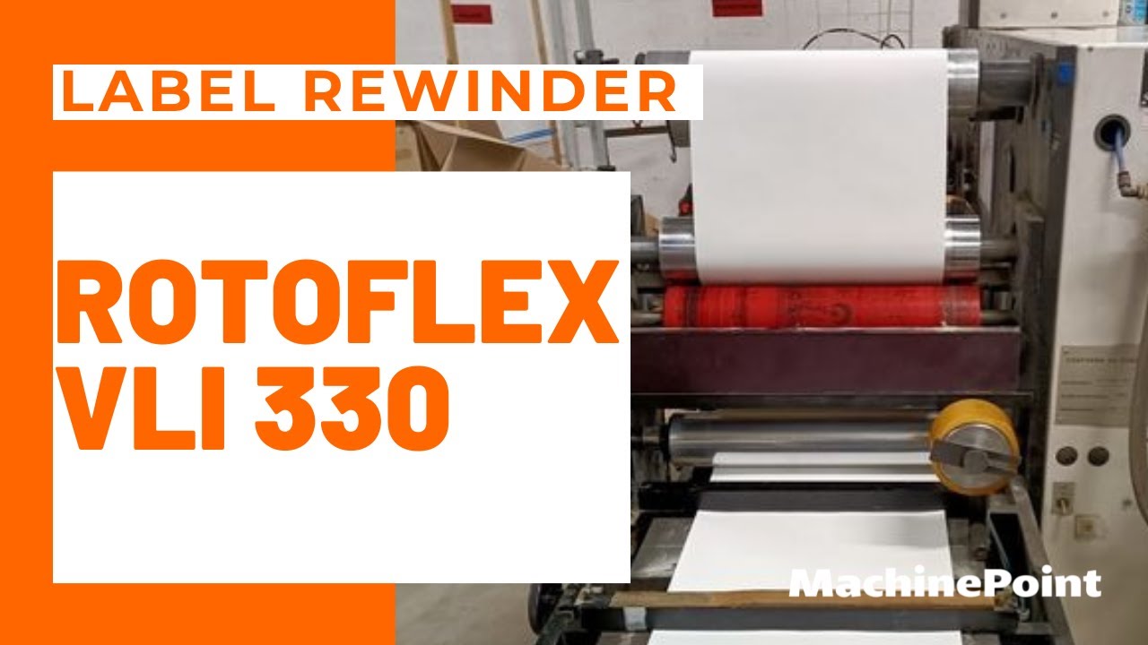 ROTOFLEX VLI 330 Label Rewinder | ROTOFLEX Machines - YouTube