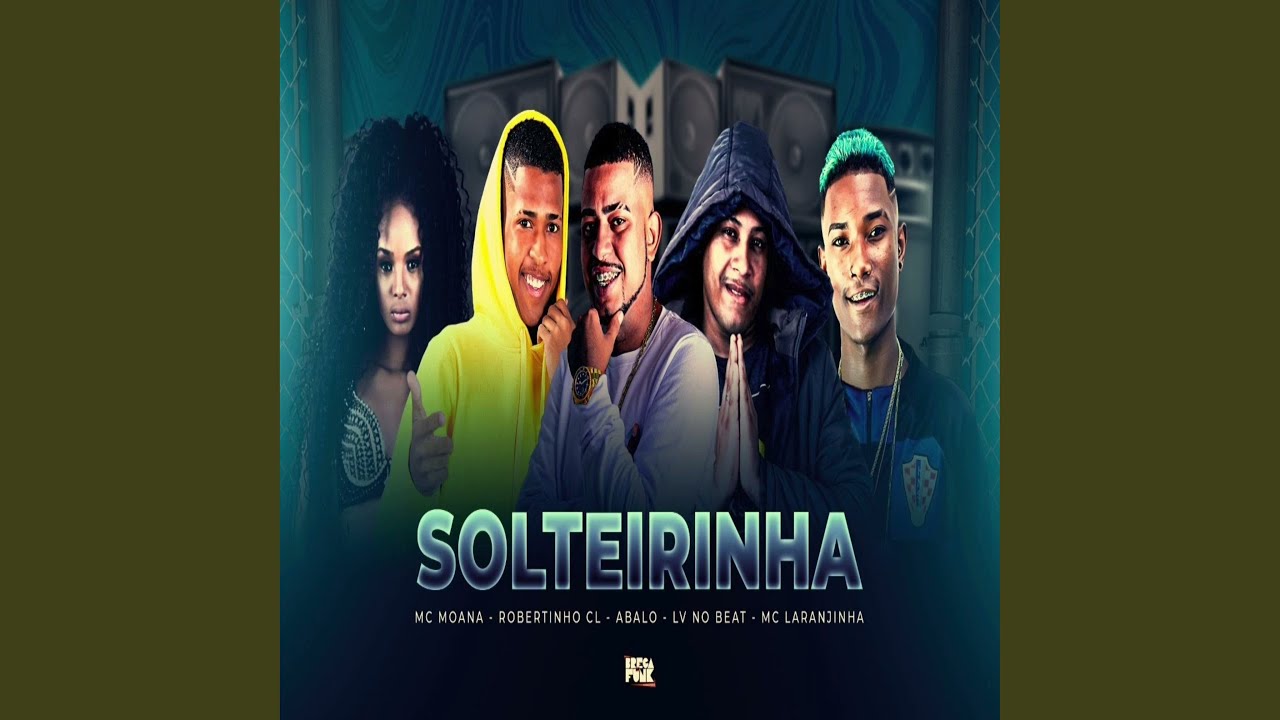 Solteirinha (feat. Mc Laranjinha) - YouTube