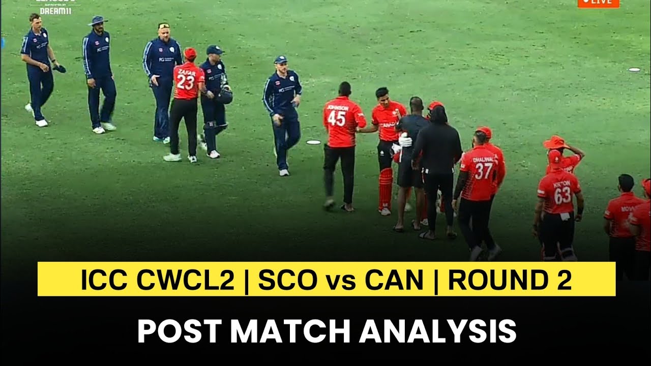 Canada Stunned Scotland | Post Match Analysis | ICC CWC League 2 Round ...