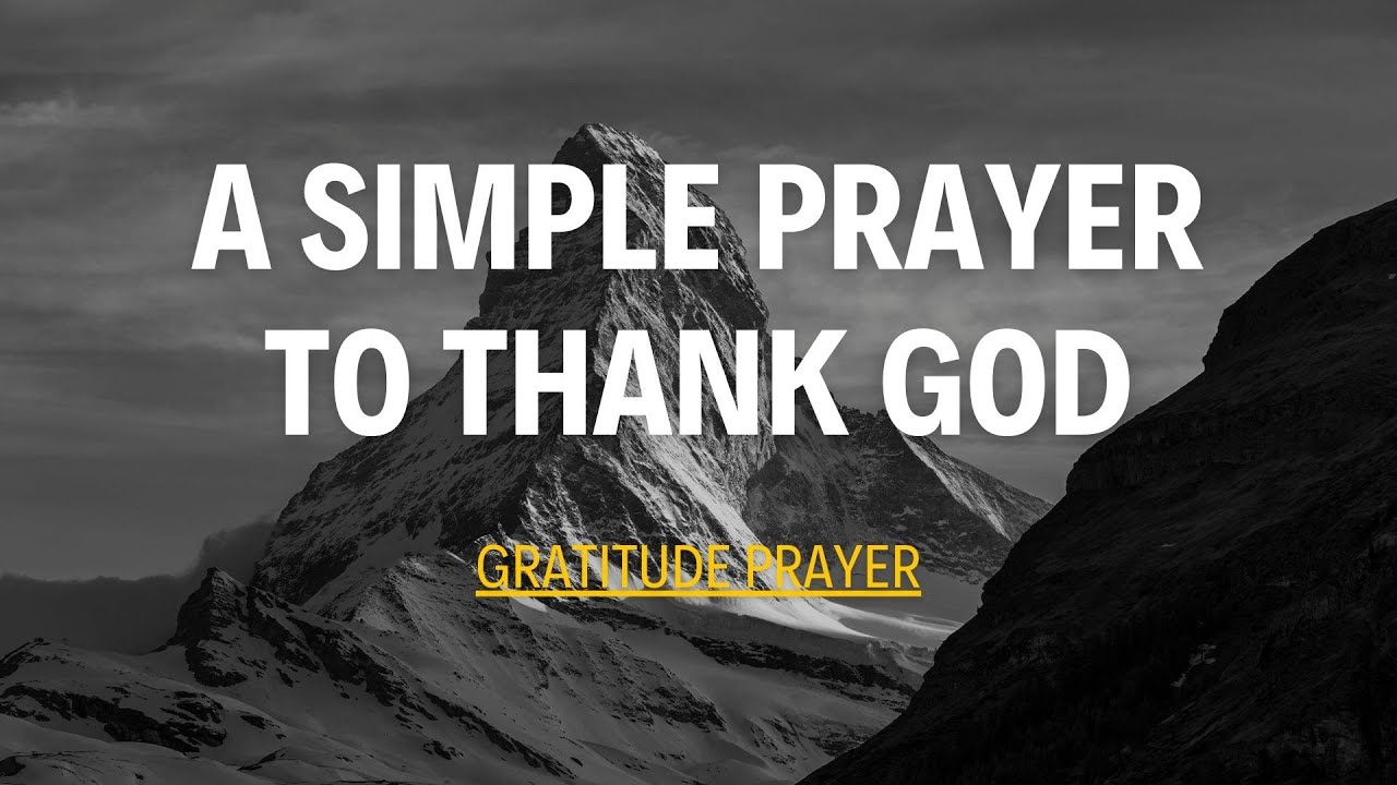 A Simple prayer to Thank God || Thanks Giving Lord's Prayer |Daily ...