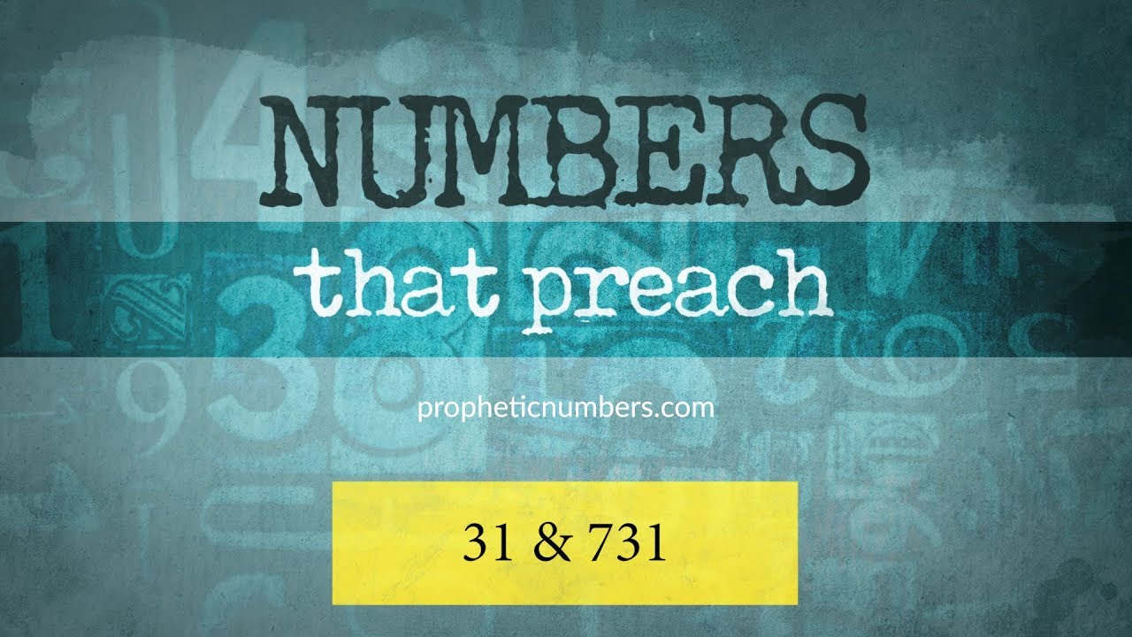 31 & 731 - “Offspring” - Prophetic Numbers - YouTube