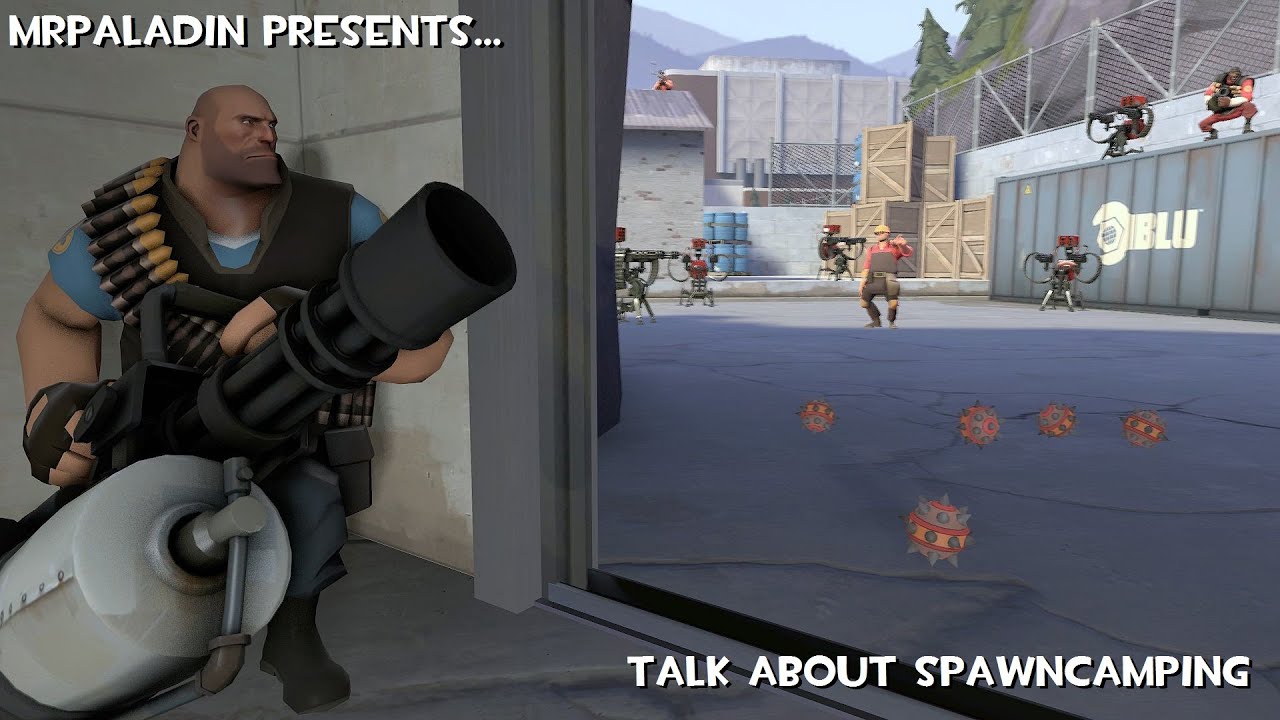 TF2 Lets talk about Spawncamping - YouTube