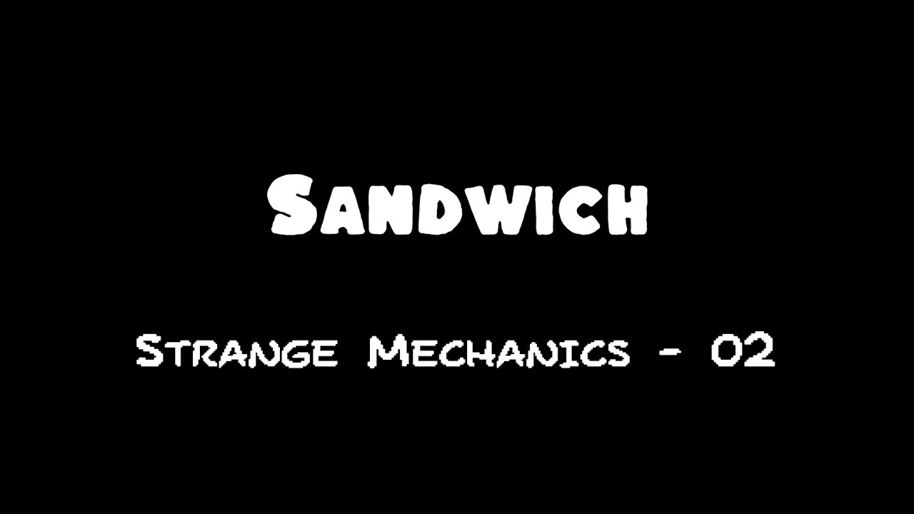Roku and Rei - Strange Mechanics 02 - Sandwich - Solution - YouTube