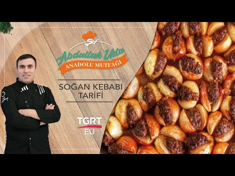 Soğan Kebabı Tarifi, Nasıl Yapılır? - Şef Abdullah Usta Anadolu Mutfağı