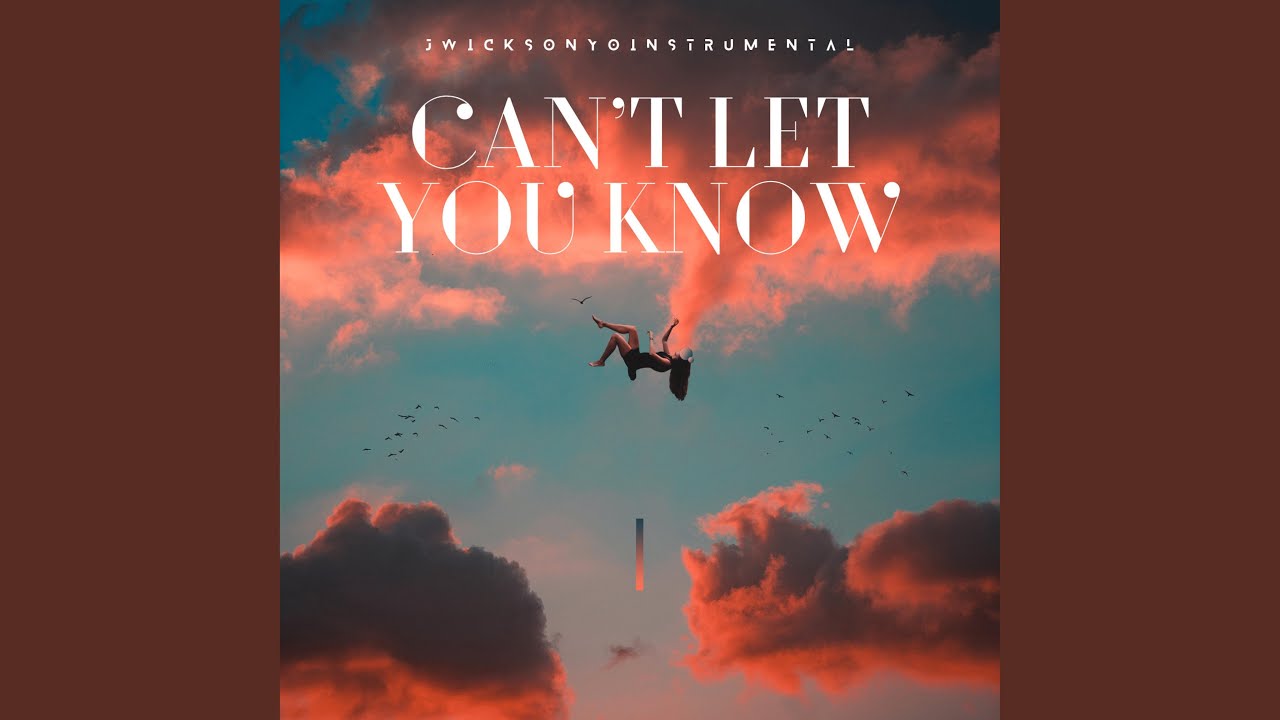 Can't Let You Know - YouTube