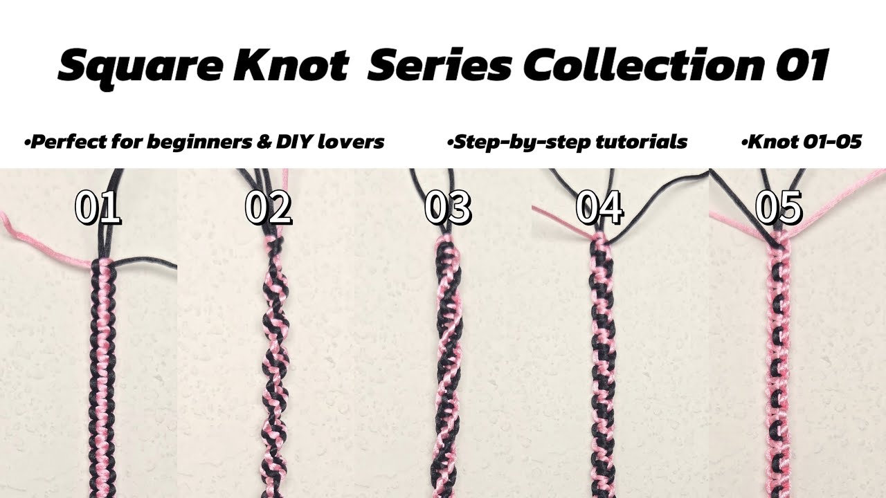 Square Knot Masterclass 01| From Basic Knots to Creative Variations ...