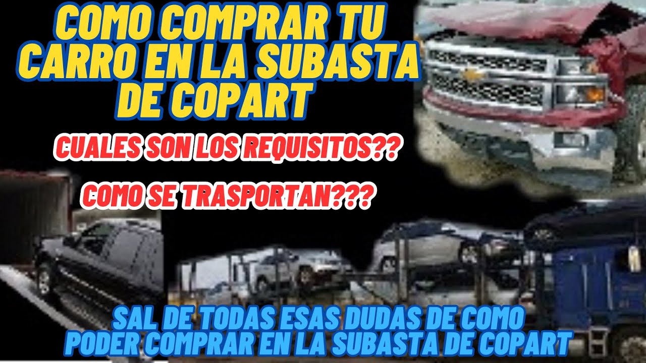 COMO COMPRAR TU CARRO EN LA SUBASTA DE COPART - YouTube