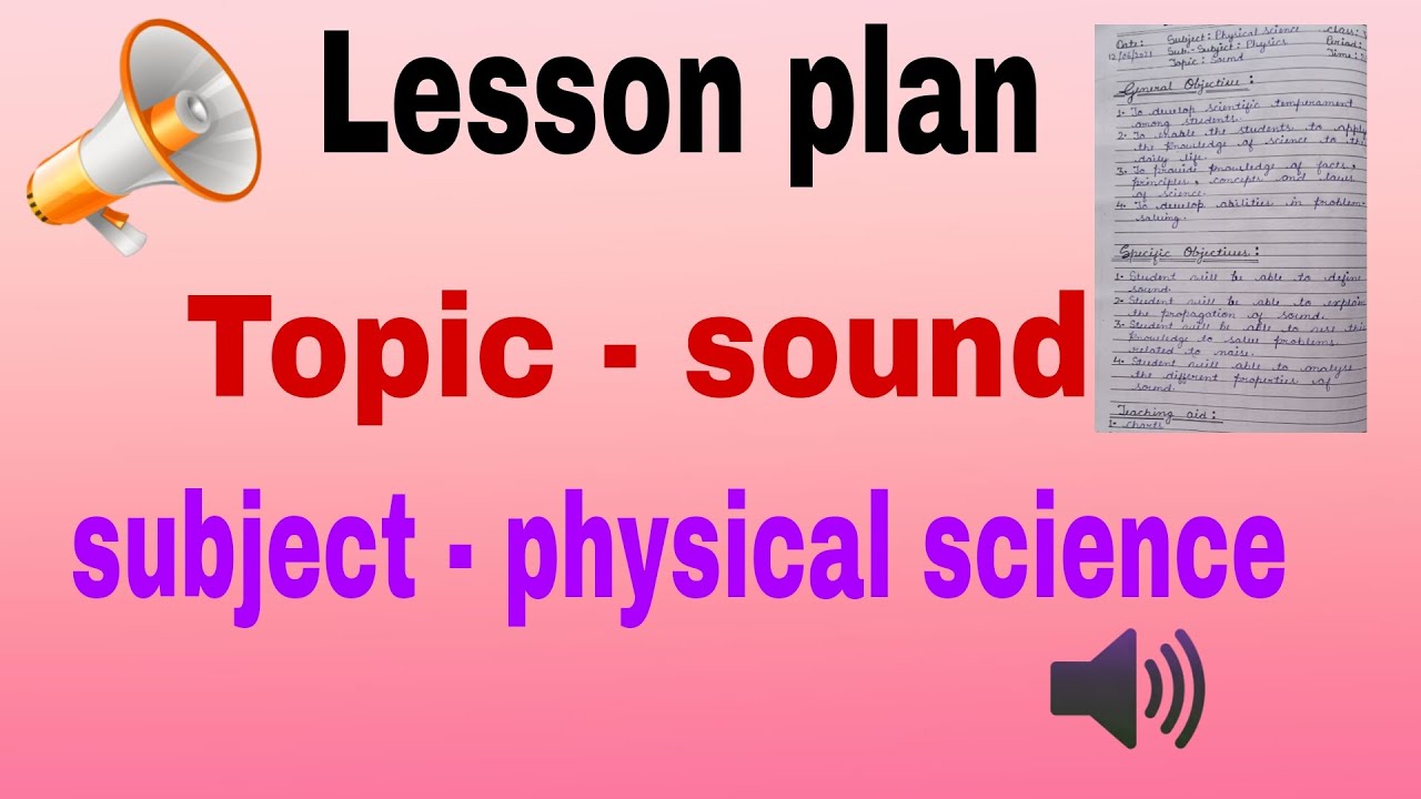 B.ed lesson plan , physical science , topic - sound - YouTube