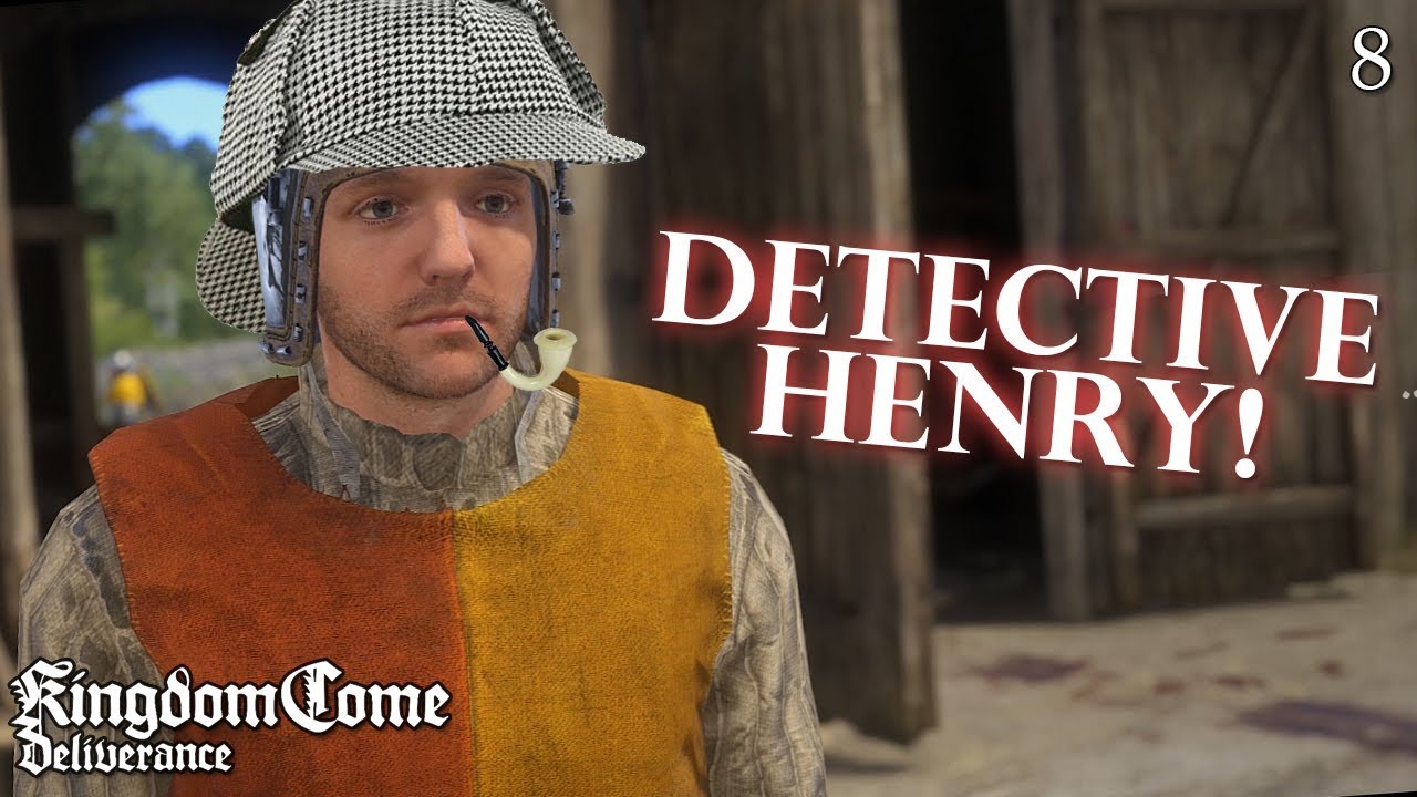 Kingdom Come: Deliverance - Part 8 - Detective Henry! - YouTube