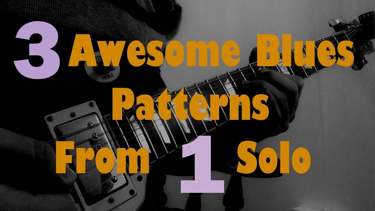 3 Awesome Blues Patterns In 1 Solo - So Much Fun! - YouTube