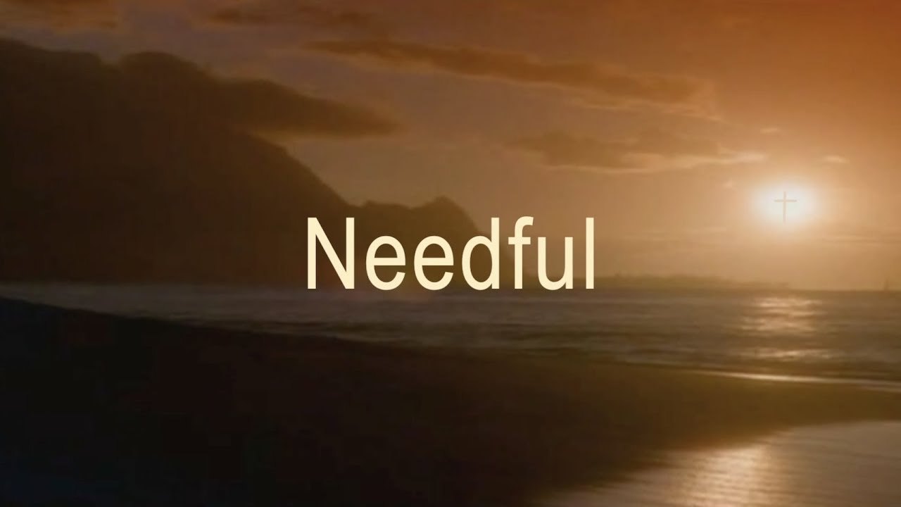 Needful (New Gospel Song) - YouTube