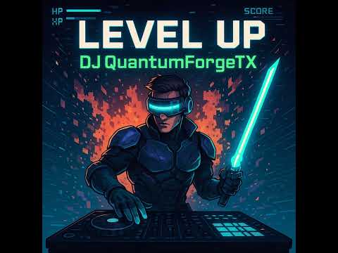 LEVEL UP – DJ QuantumForgeTX - YouTube