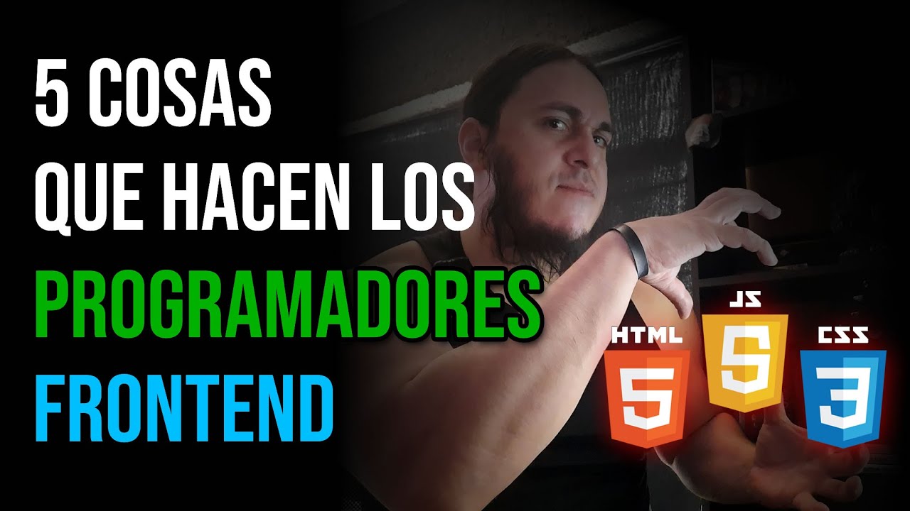 5 Cosas Que Hacen Los Programadores Frontend Youtube