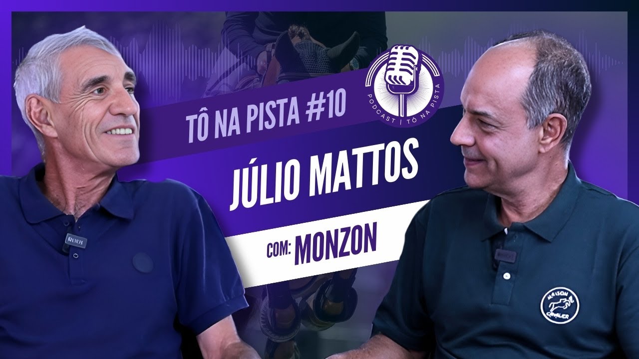 Tô na Pista! #10 | Entrevista com Júlio Mattos #Podcast #Hipismo # ...