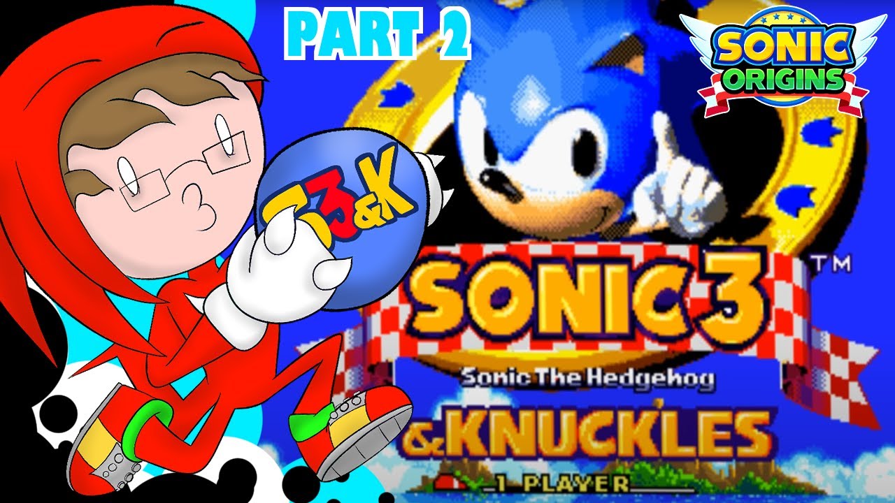 I'm BEATING Sonic The Hedgehog 3 & Knuckles! | Sonic Origins | Stream 4 ...