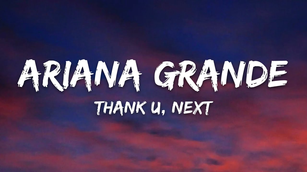 Ariana Grande - thank u, next (Lyrics) - YouTube