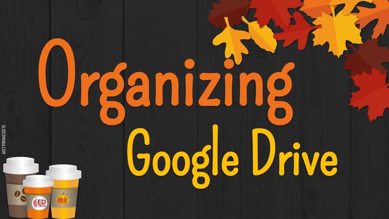 💻 EdTech 🥀 Marie Kondo your Google Drive 2021 12 09 at 06 06 GMT 8 - YouTube