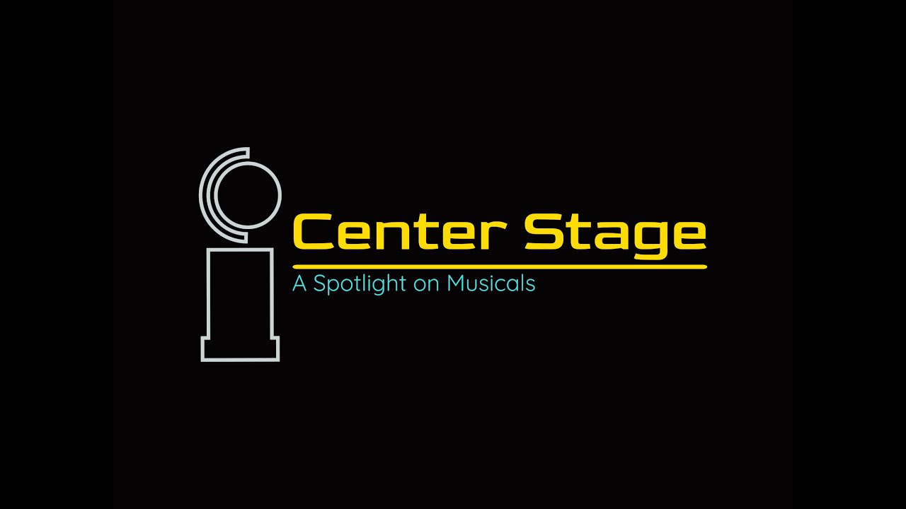 Center Stage: A Spotlight on Musicals - YouTube