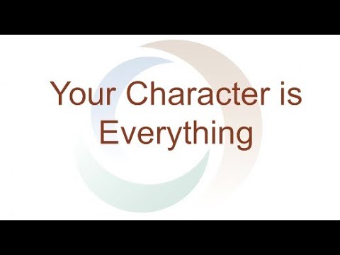 Your Character is Everything | Spirituality | Science of Mind | Agape ...
