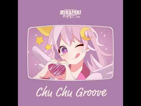 Chu Chu Groove BIGWAVE (Dreamin Chu Chu Remix) - YouTube