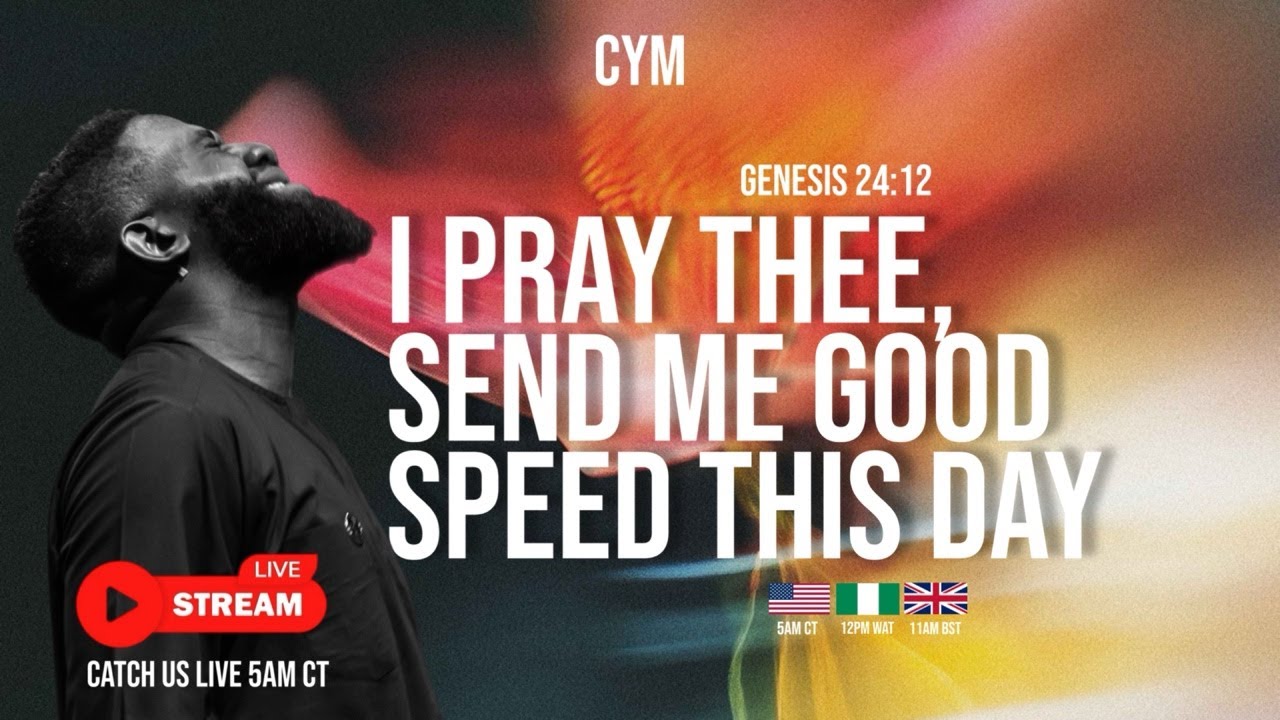 I PRAY THEE, SEND ME GOOD SPEED THIS DAY! COMMAND YOUR MORNING ...