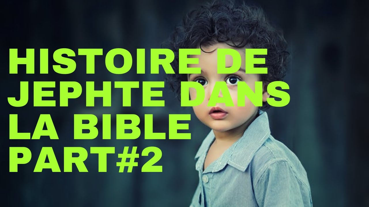 Histoire de JEPHTE ds la Bible part#2/Juges chap11-12.Waaw tande sa ki ...