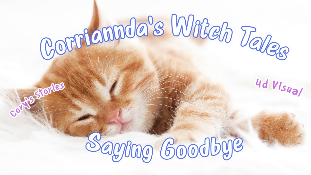 Children's Bedtime Story | Corriannda's Witch Tales - Saying Goodbye ...