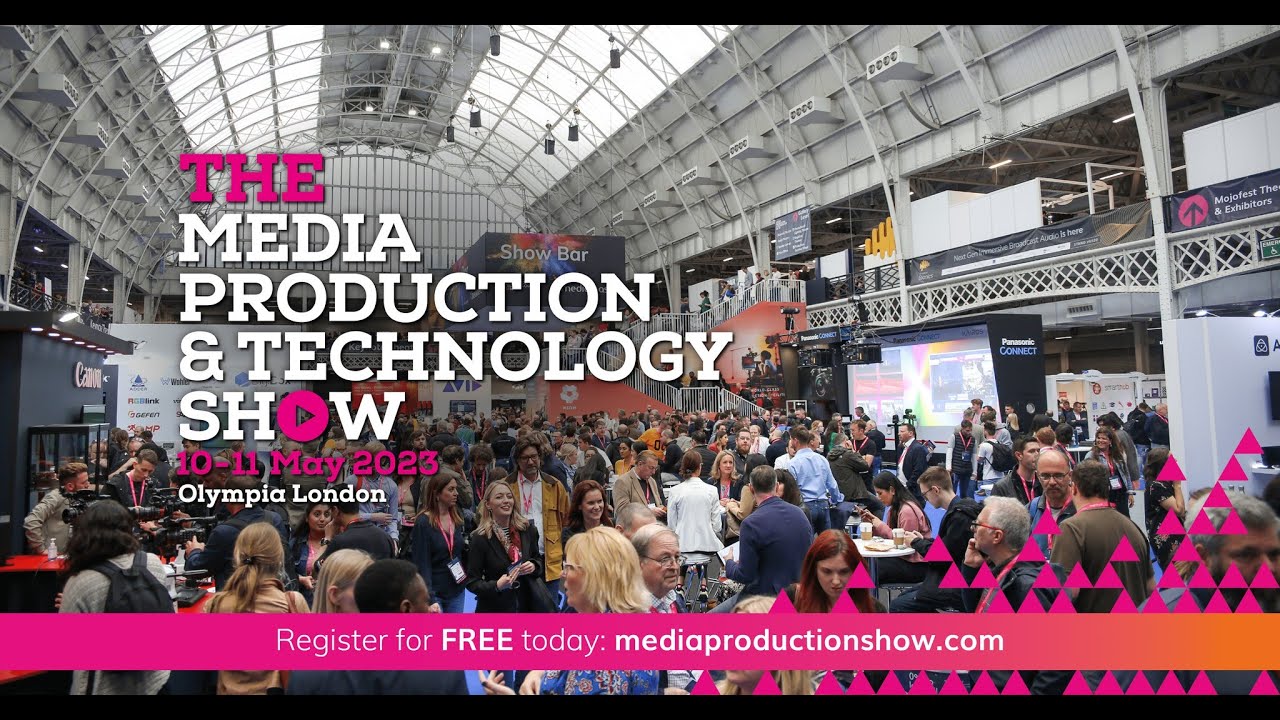 The Media Production & Technology Show 2023 - London - Olympia London ...