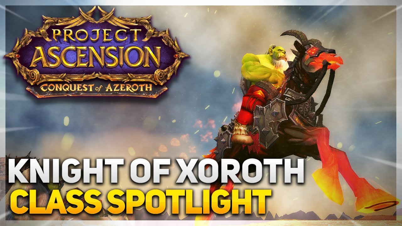 The Knight of Xoroth | Class Spotlight | Conquest of Azeroth | World of ...