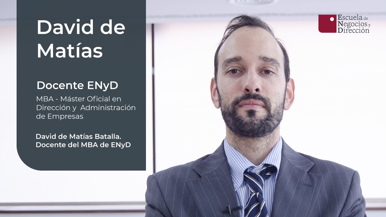 David de Matías Batalla. Docente del MBA de ENyD - YouTube