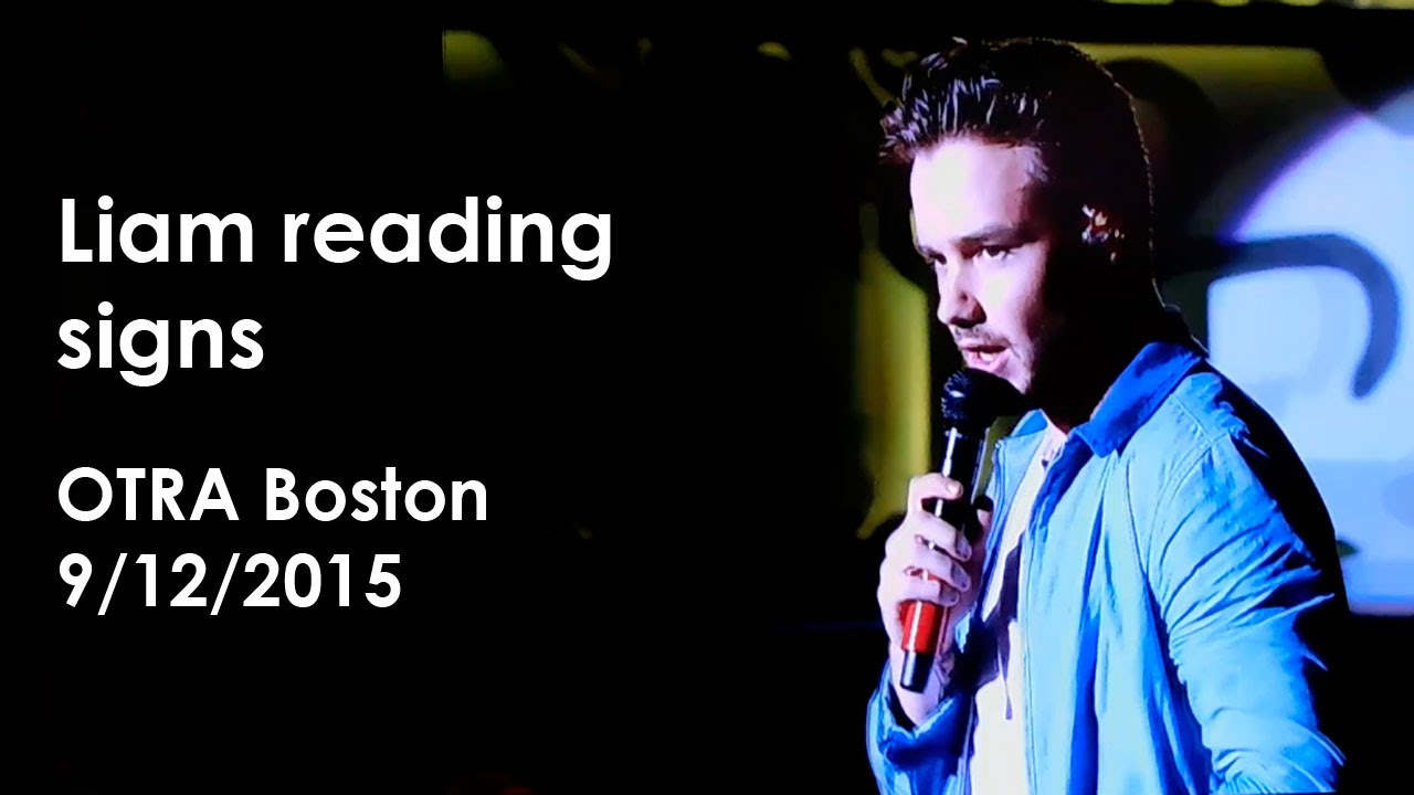 One Direction - Liam reading signs (OTRA Boston, 9/12/2015) - YouTube