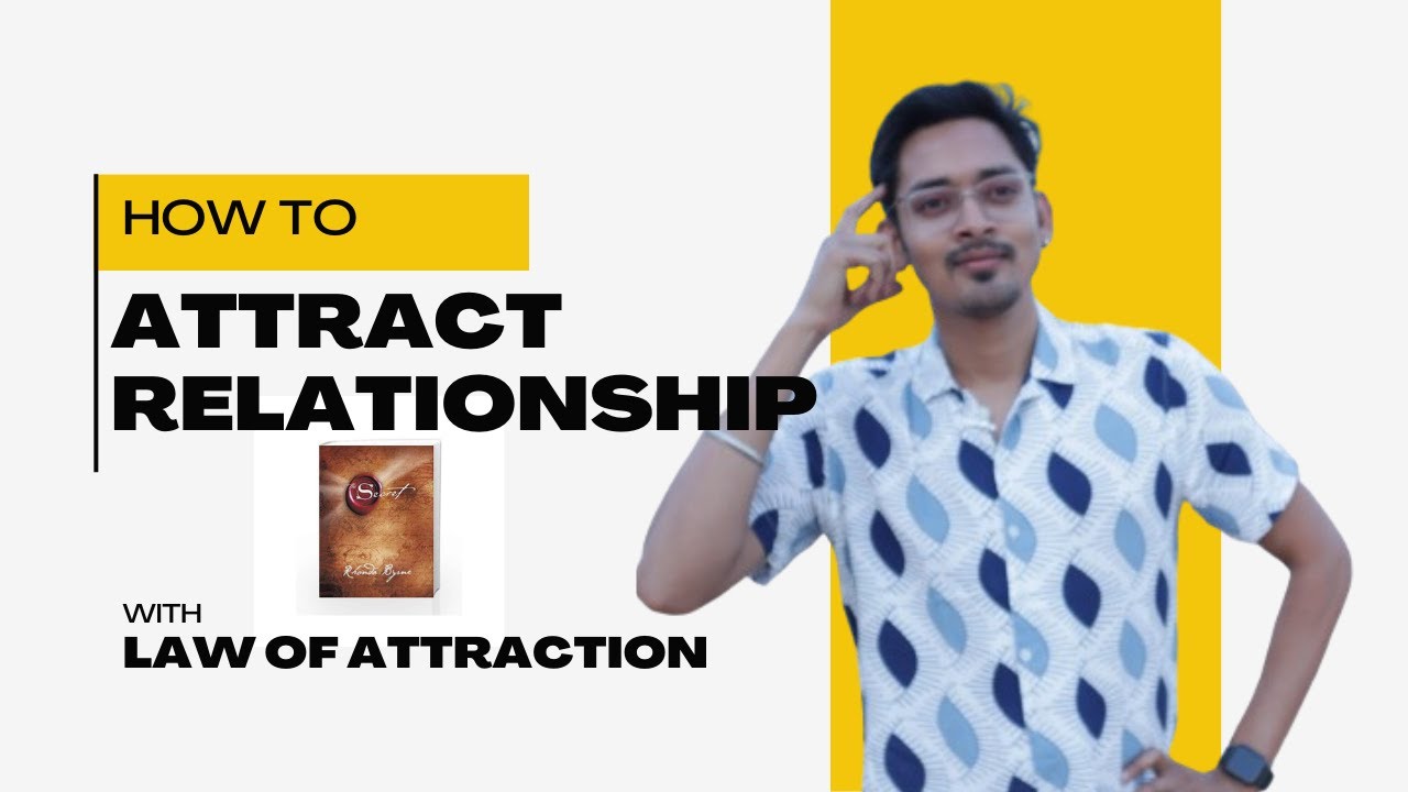 How to attract relationship ?? Law of Attraction - YouTube