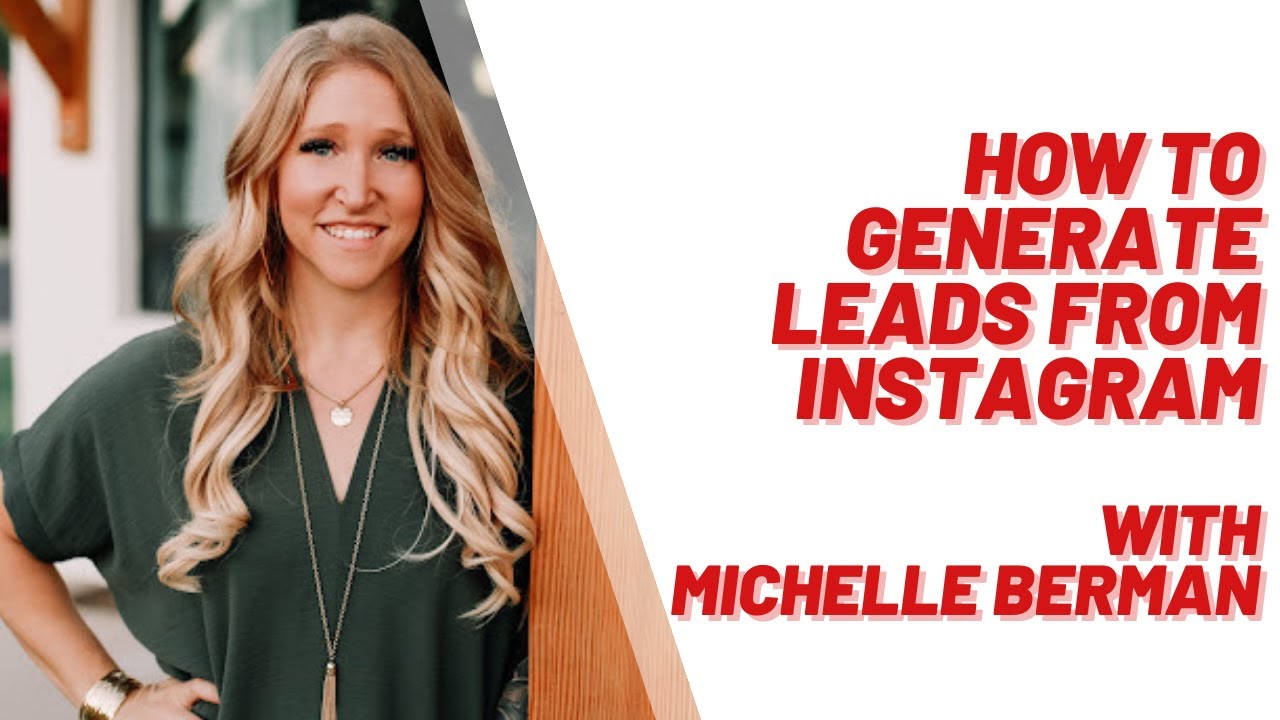 How to Generate Leads from Instagram with: Michelle Berman - YouTube