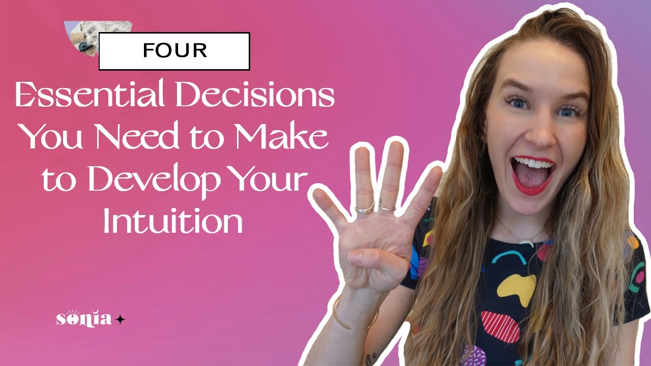 4 Essential Decisions You Need to Make to Develop Your Intuition! - YouTube