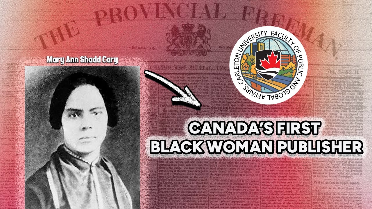 Mary Ann Shadd Cary & the Future of Journalism | Carleton University ...