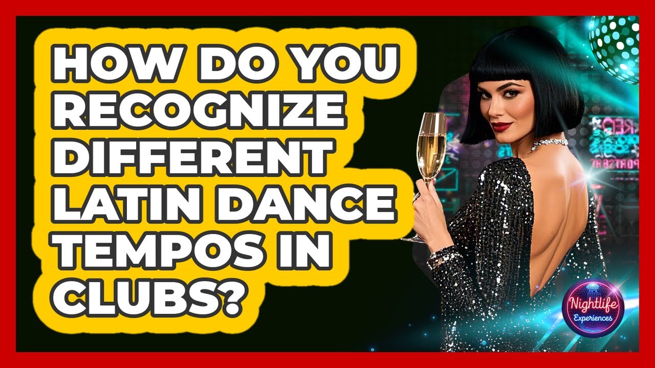 How Do You Recognize Different Latin Dance Tempos In Clubs? - Nightlife ...