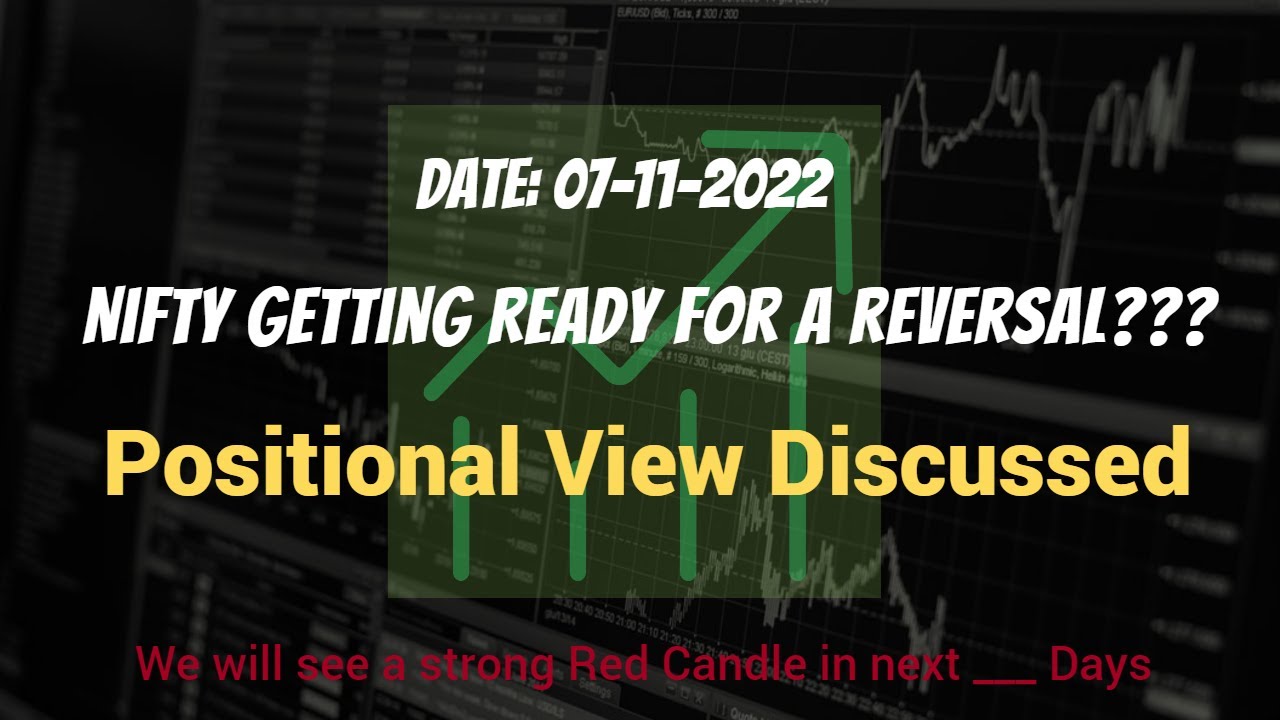 Nifty Positional View | Market Analysis after 07-11-2022 | New Highs? or Will Bears enter? - YouTube
