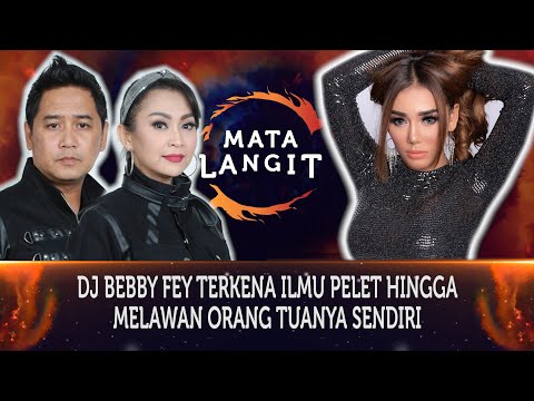 287 - DJ BEBBY FEY TERKENA ILMU PELET HINGGA MELAWAN ORANG TUANYA SENDIRI.