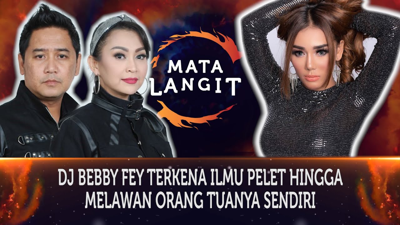 287 - DJ BEBBY FEY TERKENA ILMU PELET HINGGA MELAWAN ORANG TUANYA ...