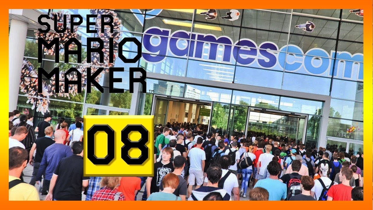 LET'S PLAY SUPER MARIO MAKER #8: Meine Pläne für die Gamescom 2017 ...