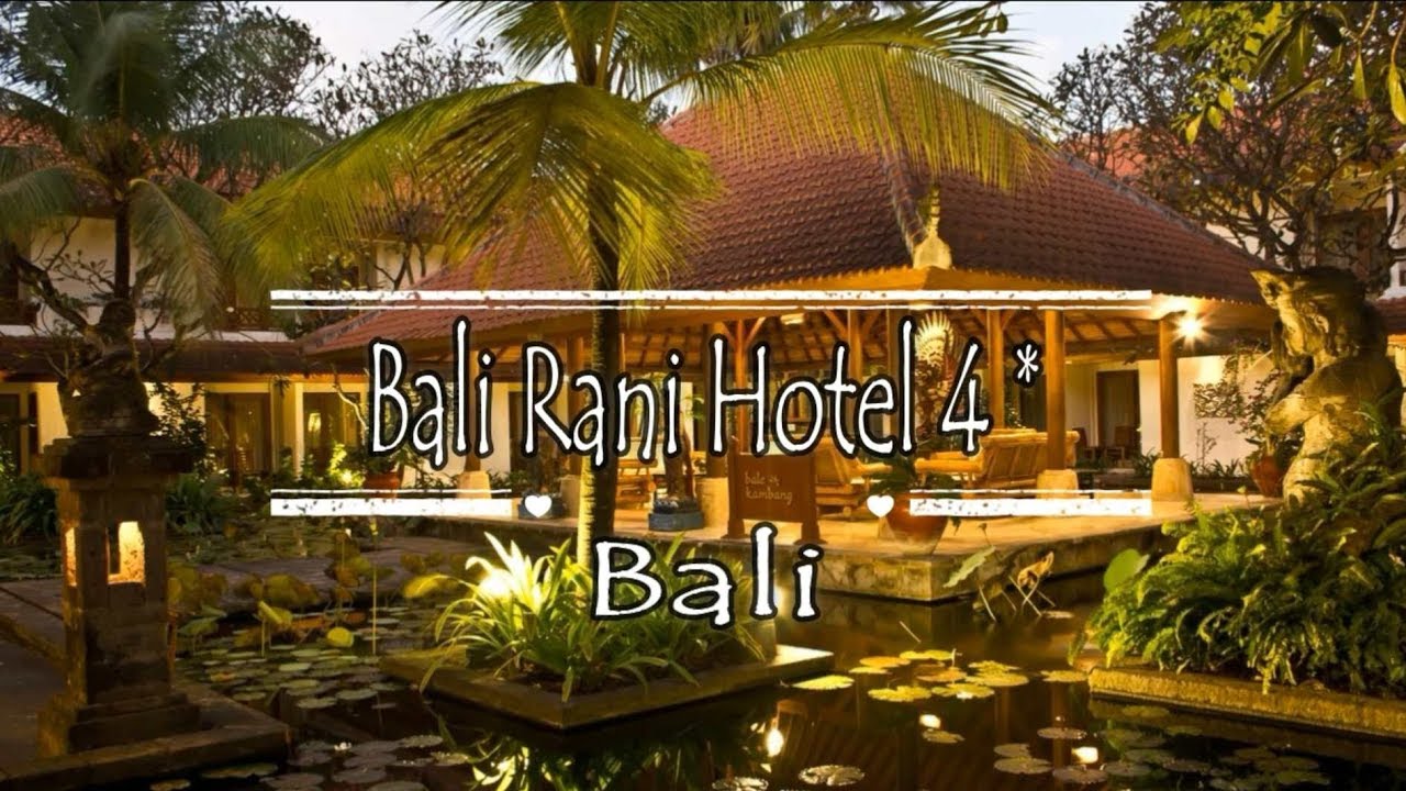 Bali Rani Hotel 4*, Kuta, Bali - YouTube