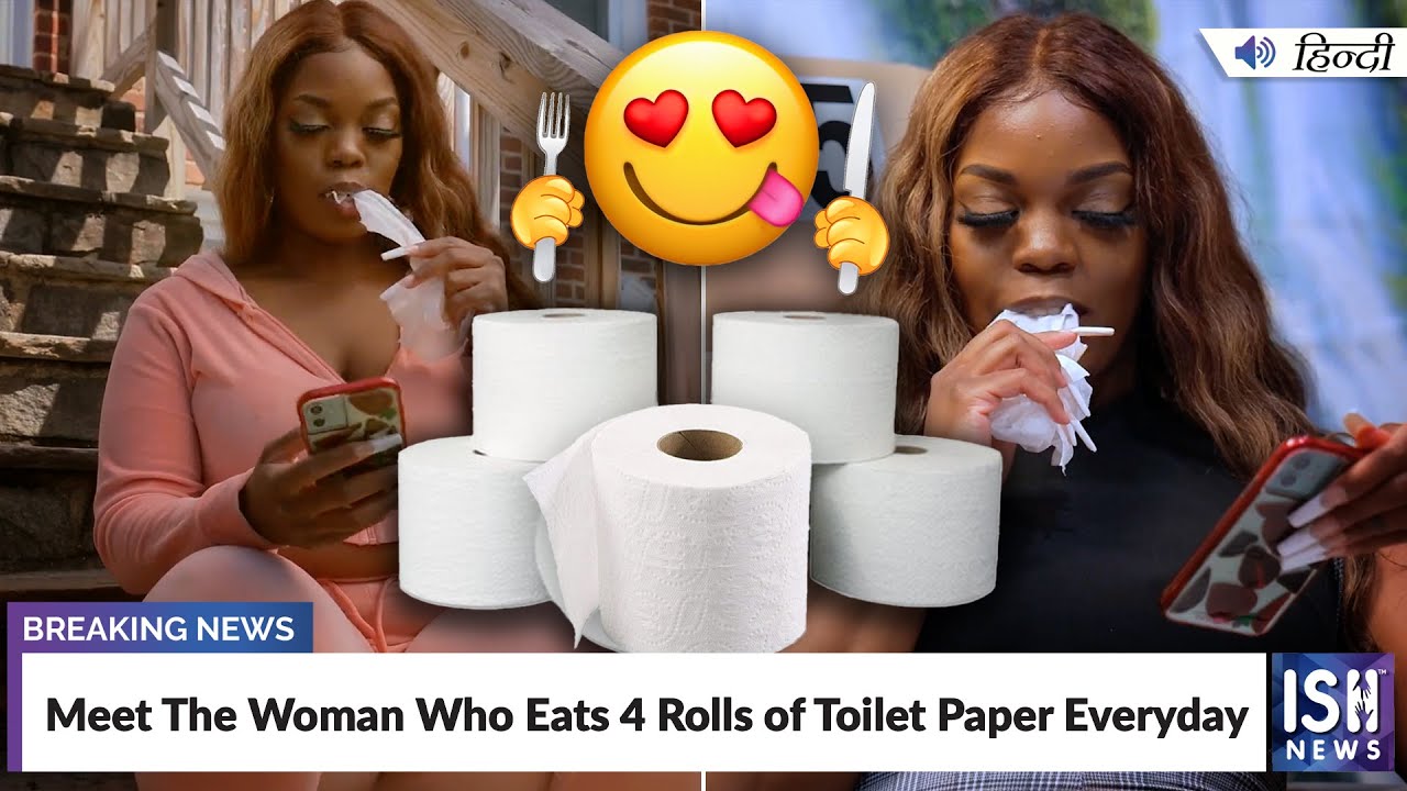 Meet The Woman Who Eats 4 Rolls of Toilet Paper Everyday | ISH News ...
